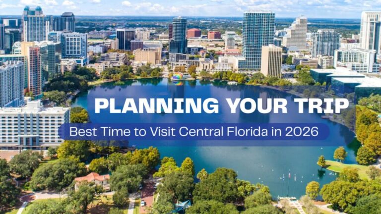 Best Time to Visit Central Florida 2026: A Complete Guide